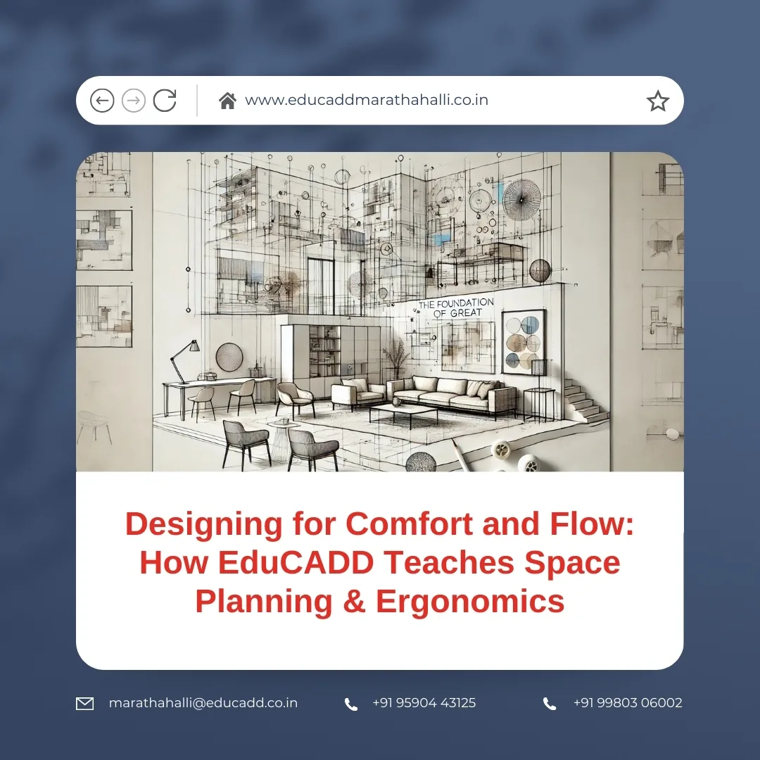Space Planning and Ergonomics | EduCADD Marathahalli