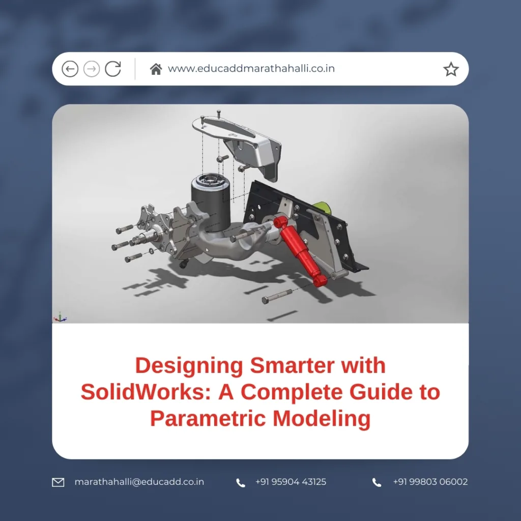 SolidWorks Parametric Modeling Guide | EduCADD Marathahalli