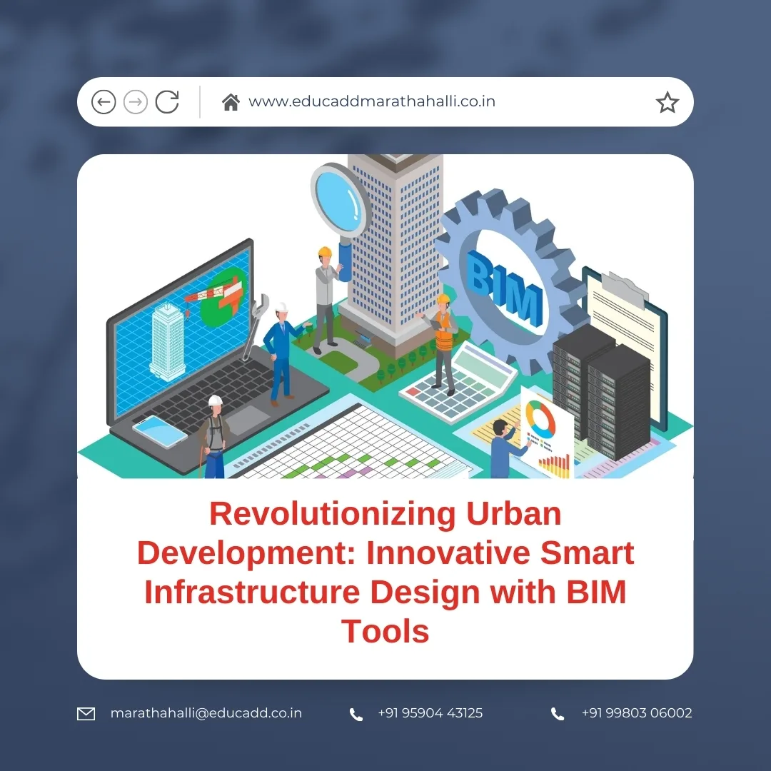 Smart Infrastructure Design BIM | EduCADD Marathahalli