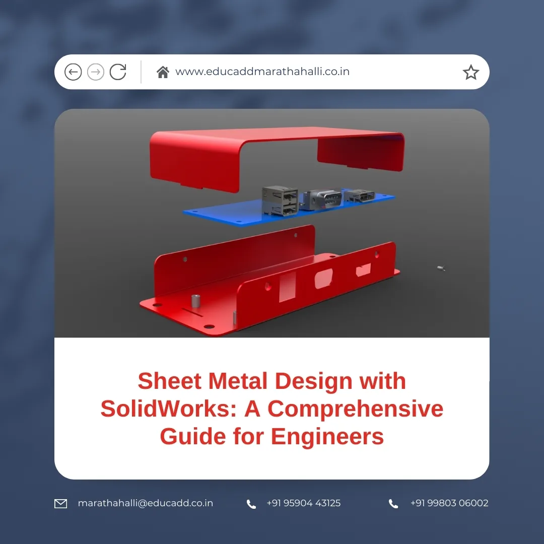 SolidWorks Sheet Metal Design | EduCADD Marathahalli