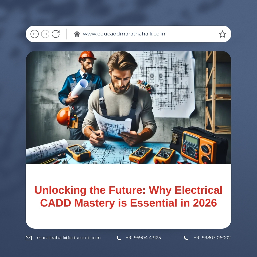 Electrical CADD Skills 2026 | EduCADD Marathahalli